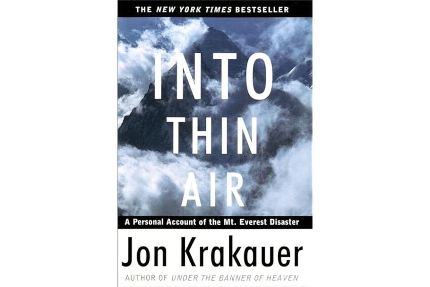 Into Thin Air: A Personal Account of the Mount Everest Disaster by Jon ...